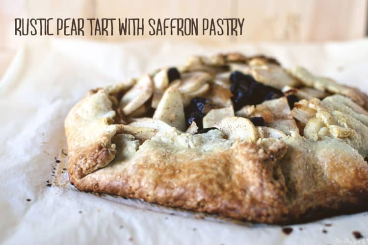 Rustic Pear Tart with Saffron Pastry - Pass The Sushi