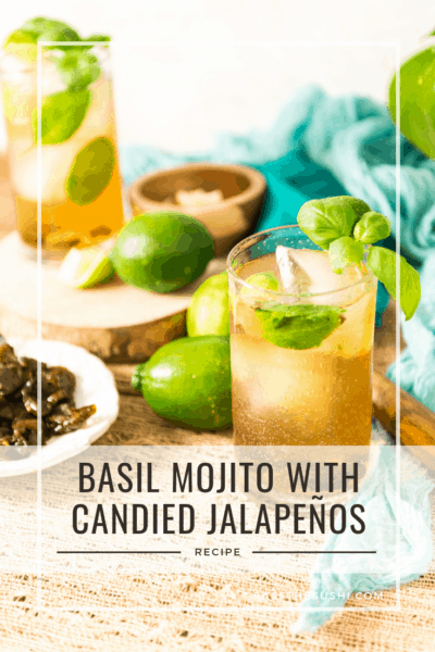 Basil Mojito with Candied Jalapeños Recipe | Cocktail | Kita Roberts