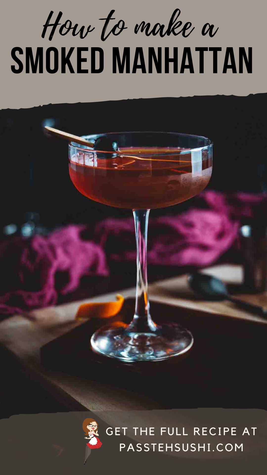 Smoked Manhattan Recipe - Pass The Sushi